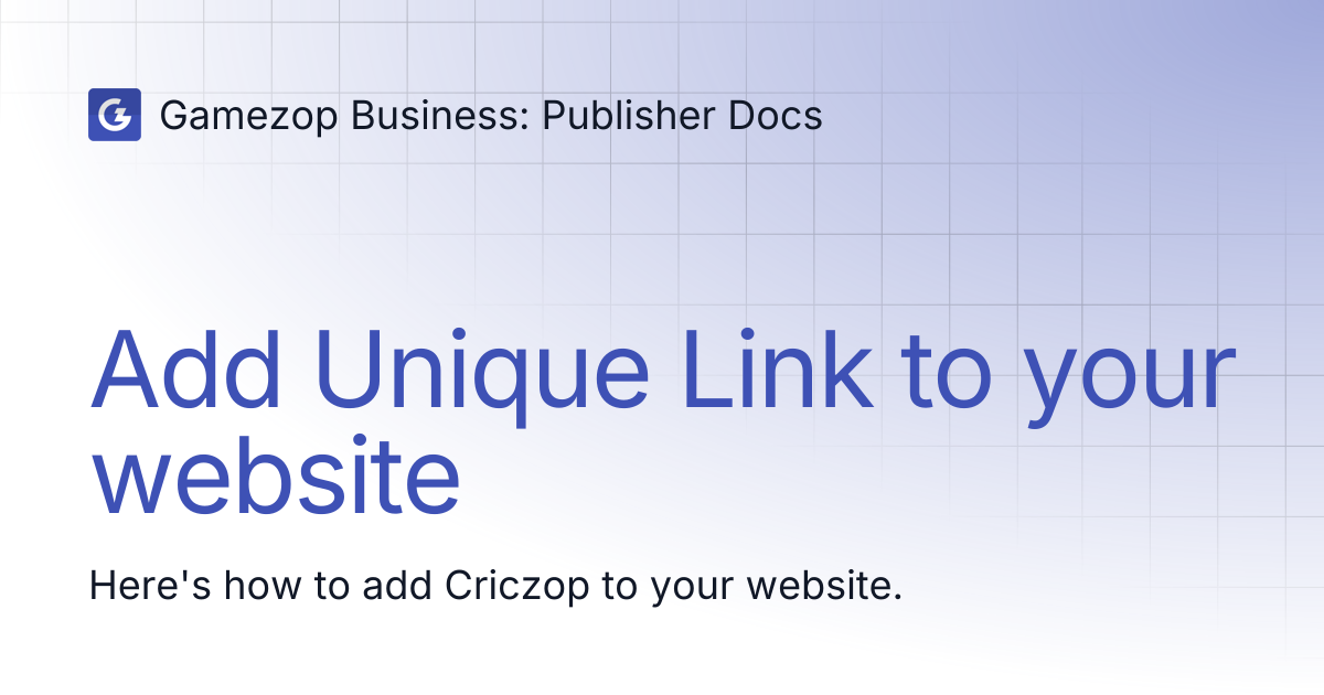 Add Unique Link to your website | Gamezop Business: Publisher Docs